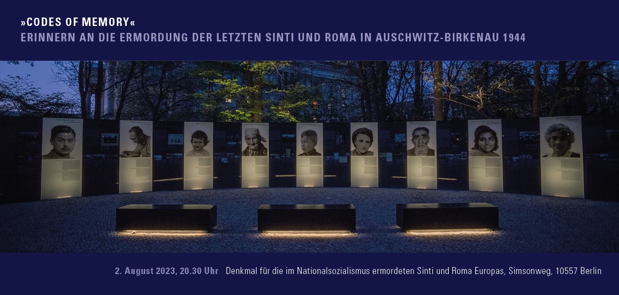»CODES OF MEMORY« COMMEMORATE THE MURDER OF THE LAST SINTI AND ROMA IN AUSCHWITZ-BIRKENAU IN ...