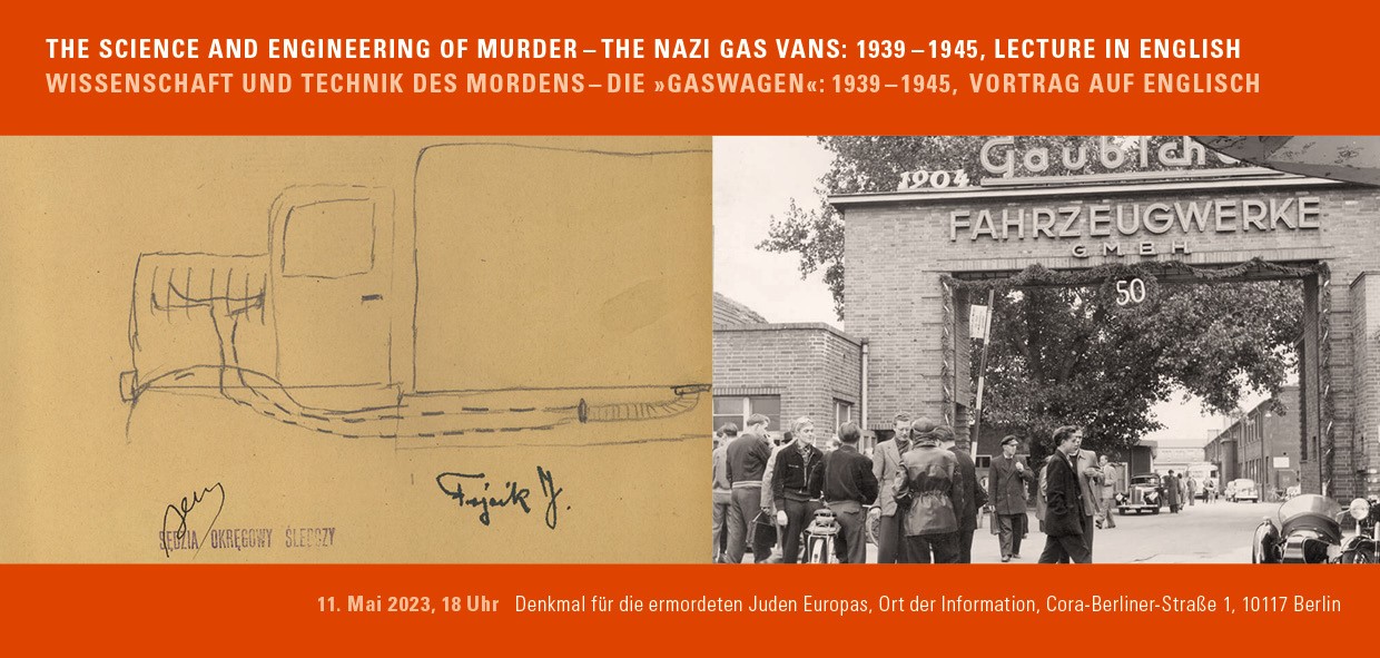 SCIENCE AND TECHNOLOGY OF MURDER – THE »GAS VANS«: 1939 – 1945, LECTURE ...